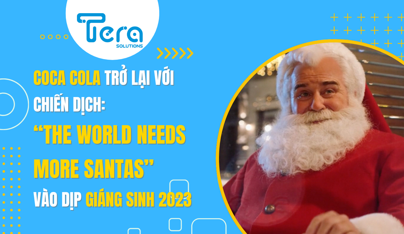 Coca Cola Trở Lại Giáng Sinh 2023 “the World Needs More Santas”